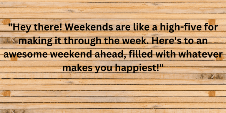 116+ Weekend Inspirational Quotes For Your Best Life