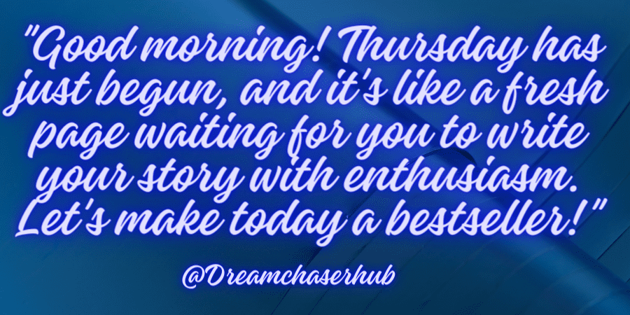 110+ Beautiful Thursday Inspirational Quotes And Images