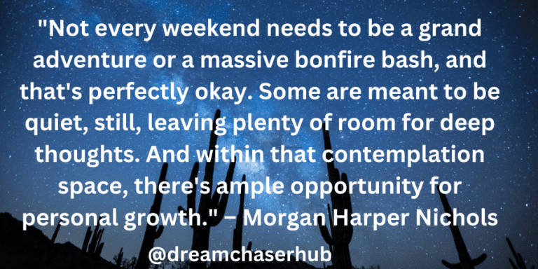 116+ Weekend Inspirational Quotes For Your Best Life