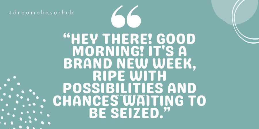 200+ Beautiful Inspirational New Week Blessings