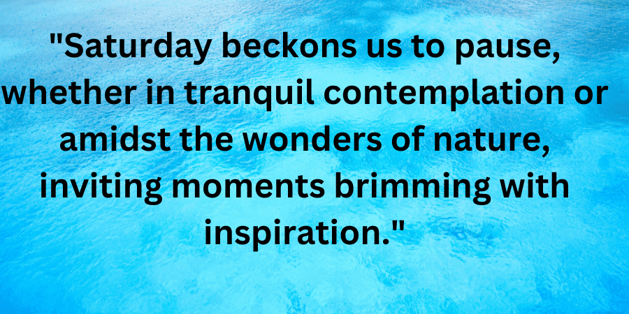 110+ Beautiful Inspiration Saturday Blessings Positive Weekend