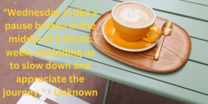 140+ Stunning Wonderful Wednesday Images To Brighten Your Day