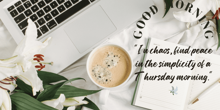 115+ Beautiful Thursday Morning Quotes And Images