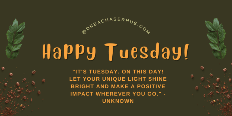 107+ Tuesday Inspiration Quotes To Brighten Your Day