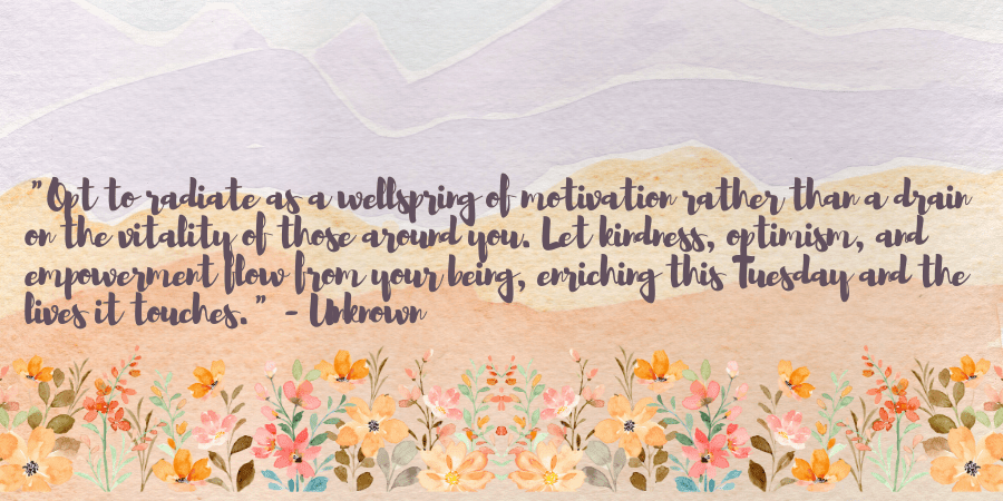 107+ Tuesday Inspiration Quotes To Brighten Your Day