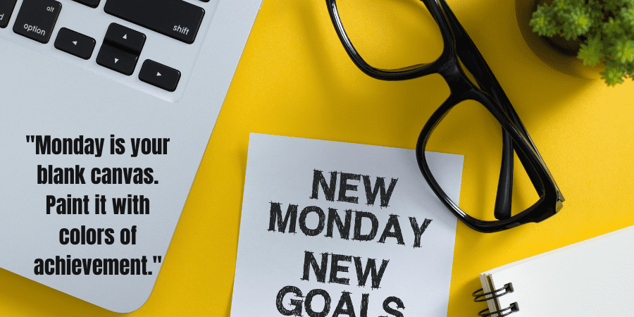 56+ Beautiful Good Morning Monday New Week Images & Quote
